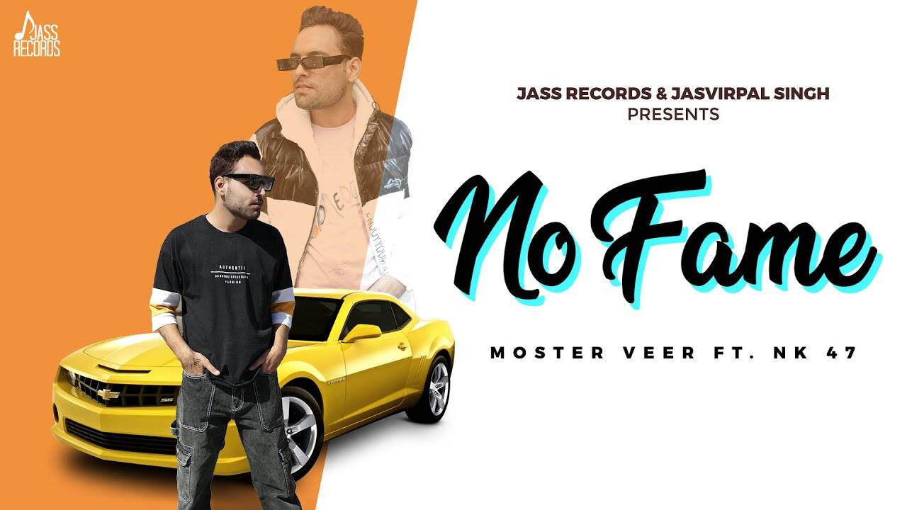Discover The New Punjabi Music Video For No Fame Sung By Moster Veer Ft ...
