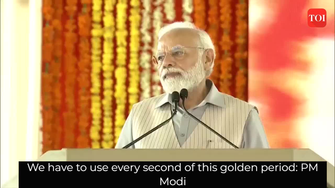 We have to use every second of this golden period: PM Modi