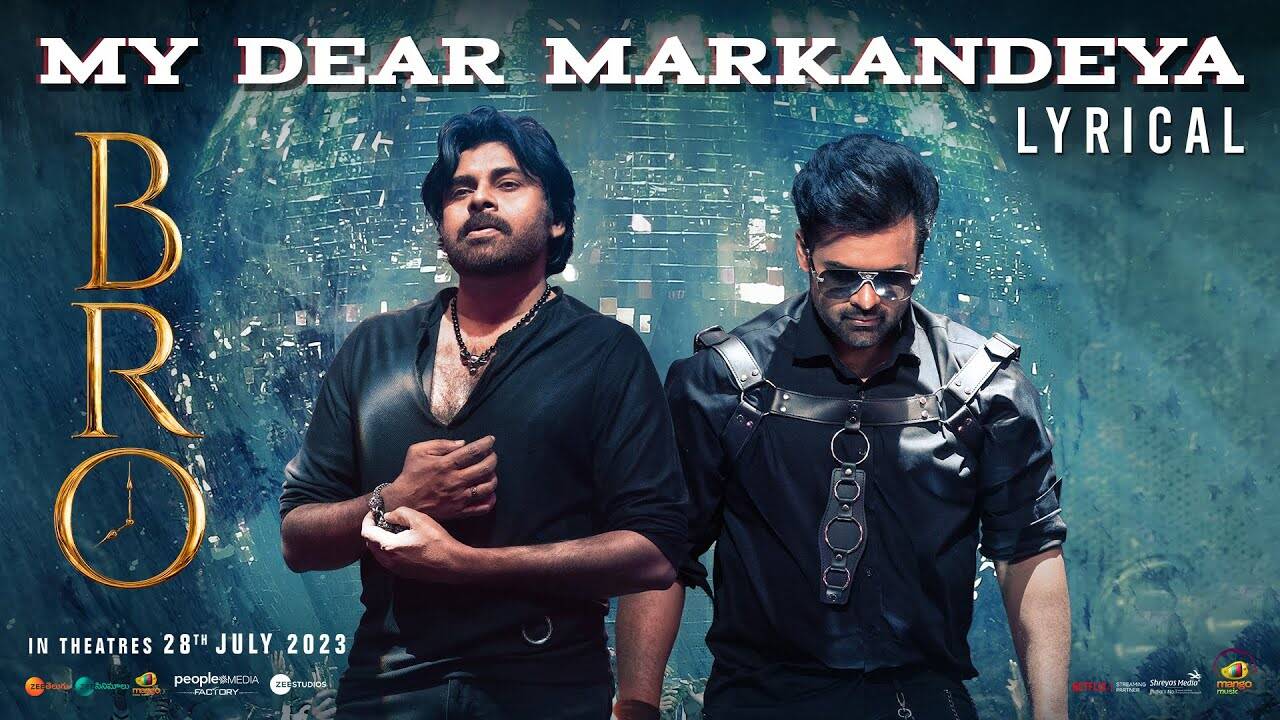 Bro | Song - My Dear Markandeya (Lyrical)
