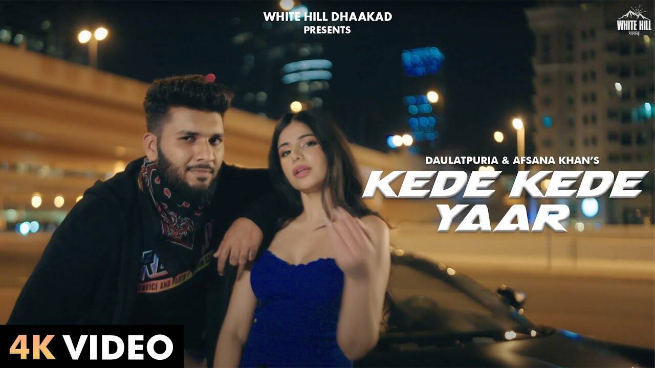Discover The New Haryanvi Music Video For Kede Kede Yaar Sung By ...