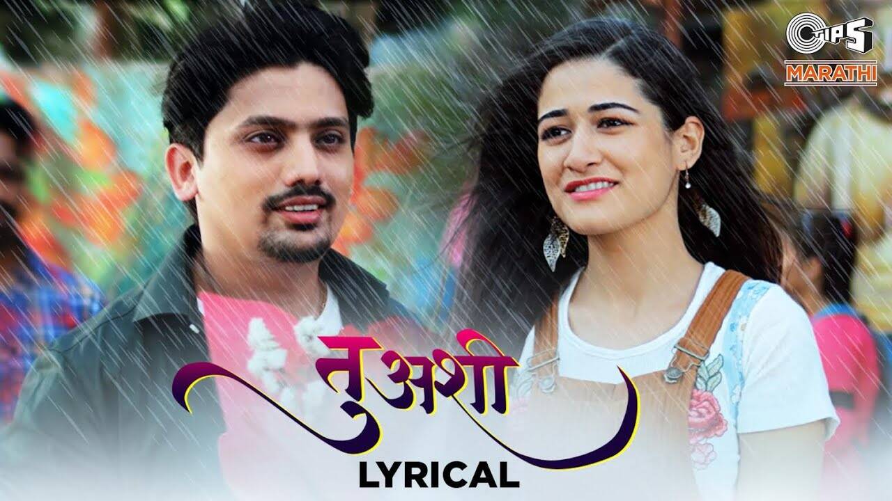 Discover The New Marathi Lyrical Music Video For Tu Ashi Sung By Keval ...