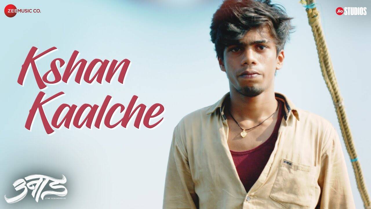 Unaad | Song - Kshan Kaalche