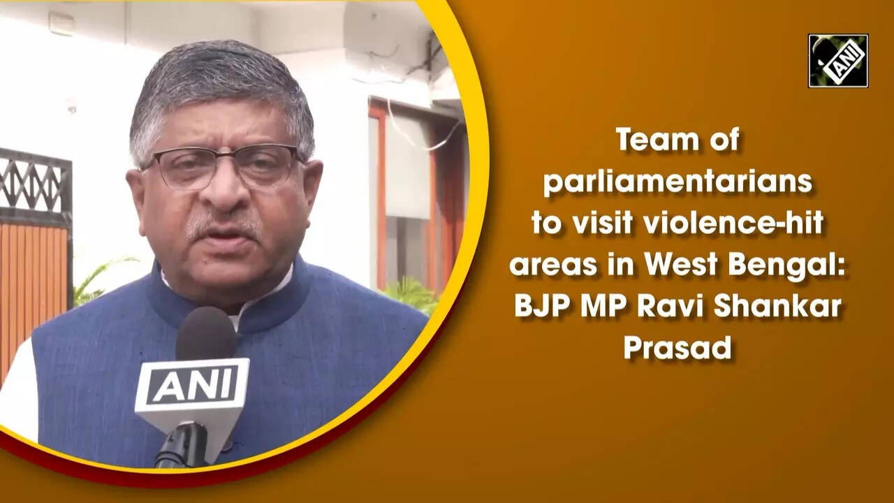 Team of parliamentarians to visit violence-hit areas in West Bengal: BJP MP Ravi Shankar Prasad