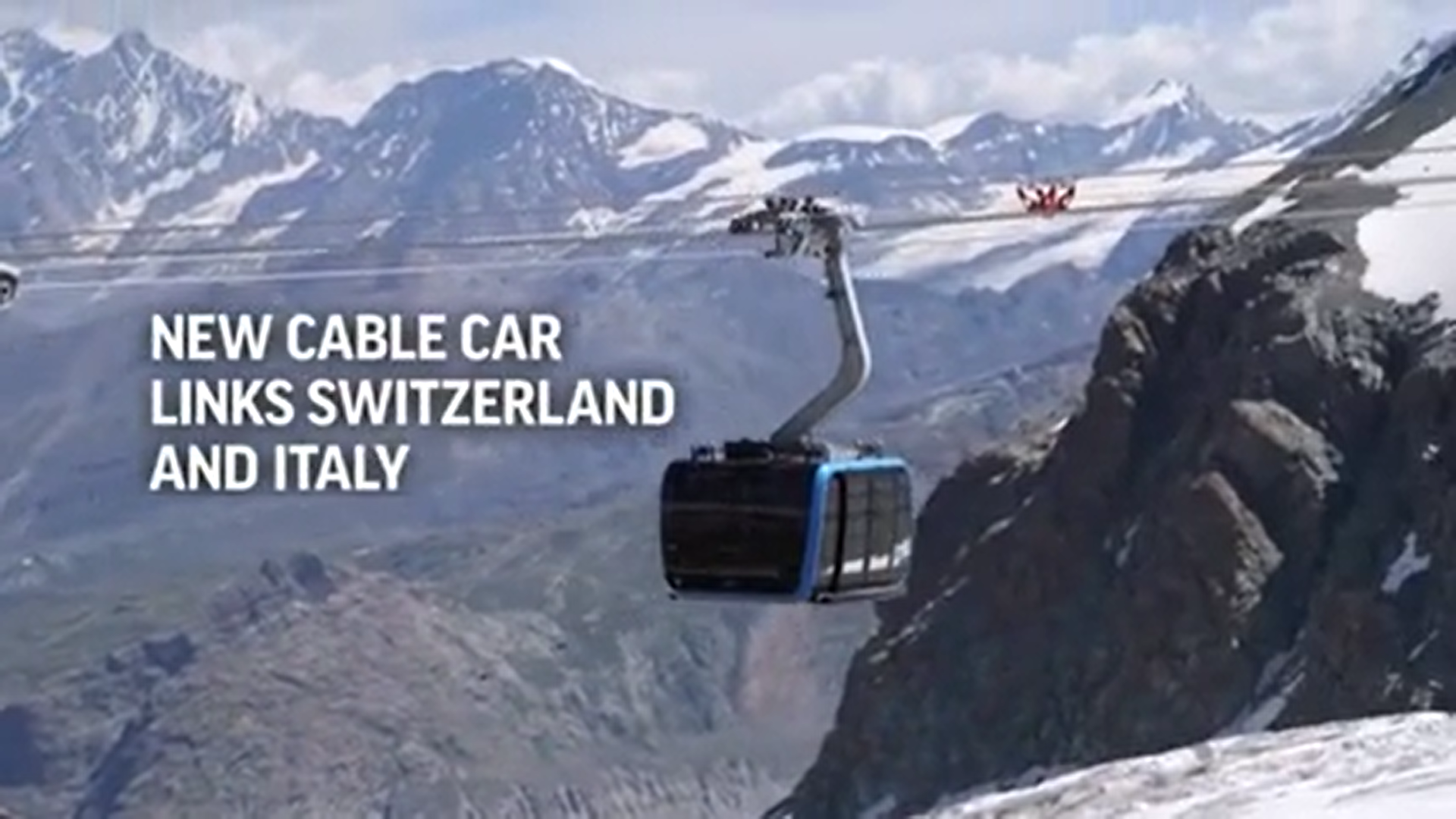 New cable car links Switzerland and Italy