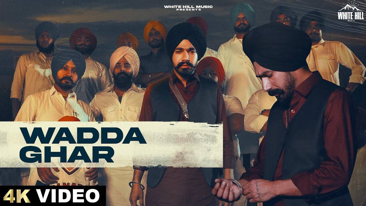Discover The New Punjabi Music Video For Wadda Ghar Sung By Veer Sandhu