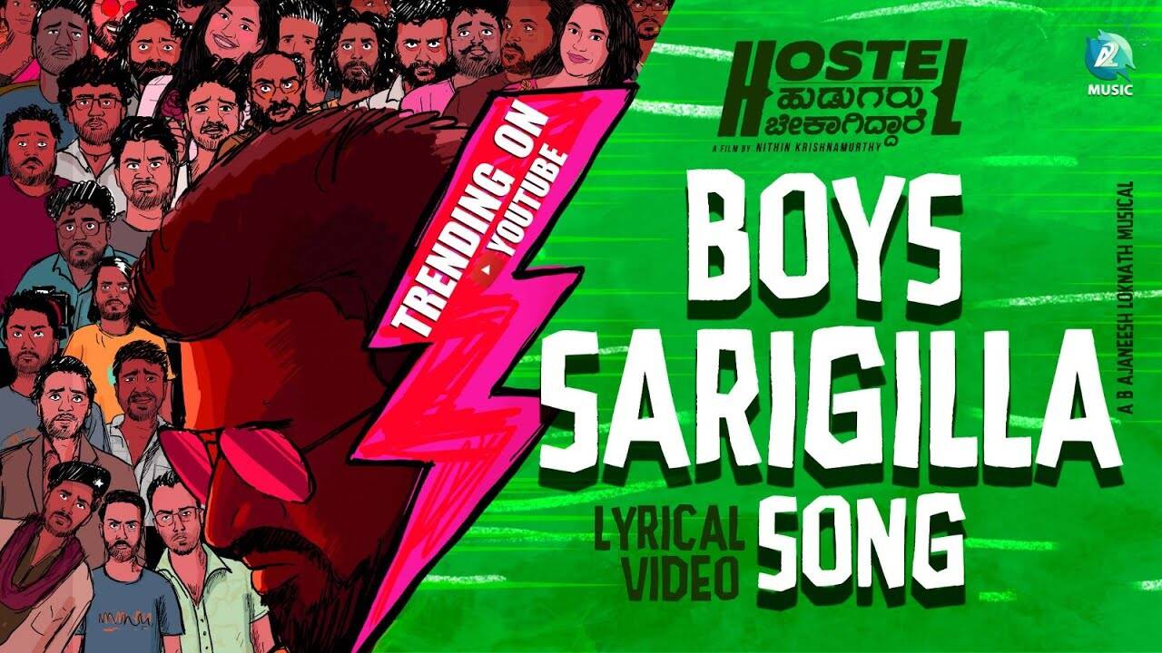 Hostel Hudugaru Bekagiddare | Song - Boys Sarigilla (Lyrical)