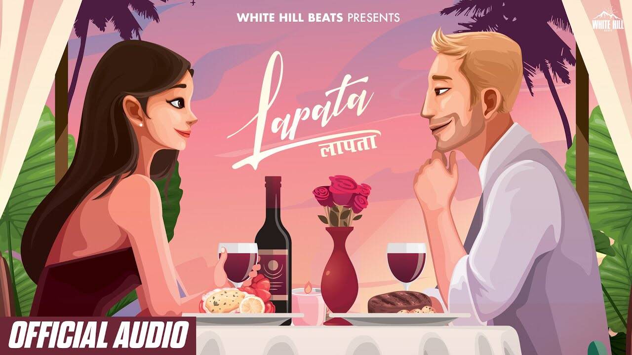 Listen To Latest Hindi Music Video For Lapata Sung By Shivam Grover
