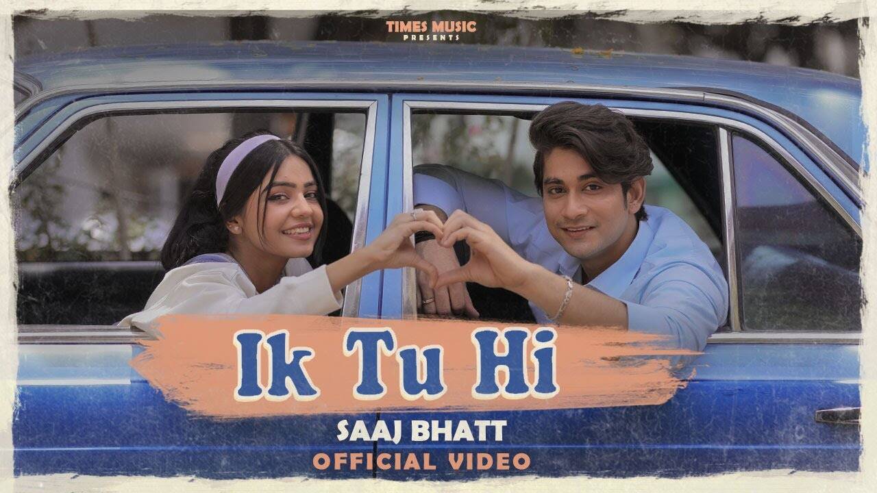 Watch The Latest Hindi Music Video For Ik Tu Hi By Saaj Bhatt