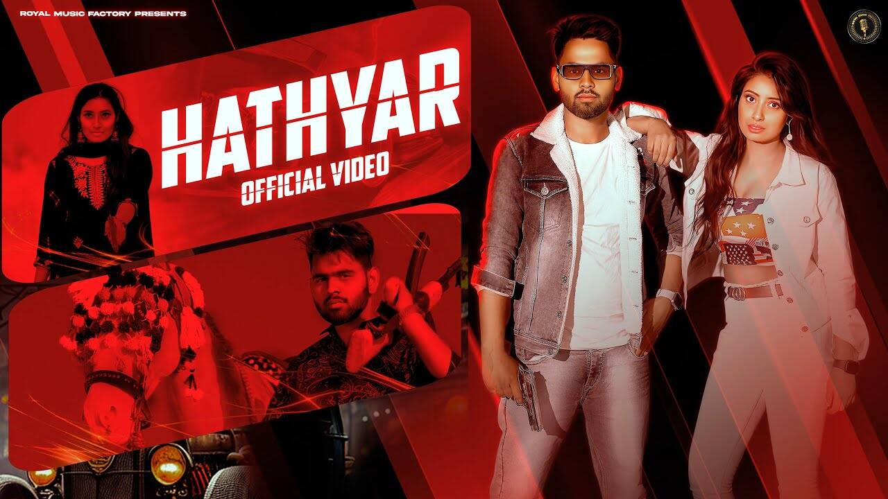 Watch The Latest Haryanvi Music Video For Hathyar By Nonu Rana And ...