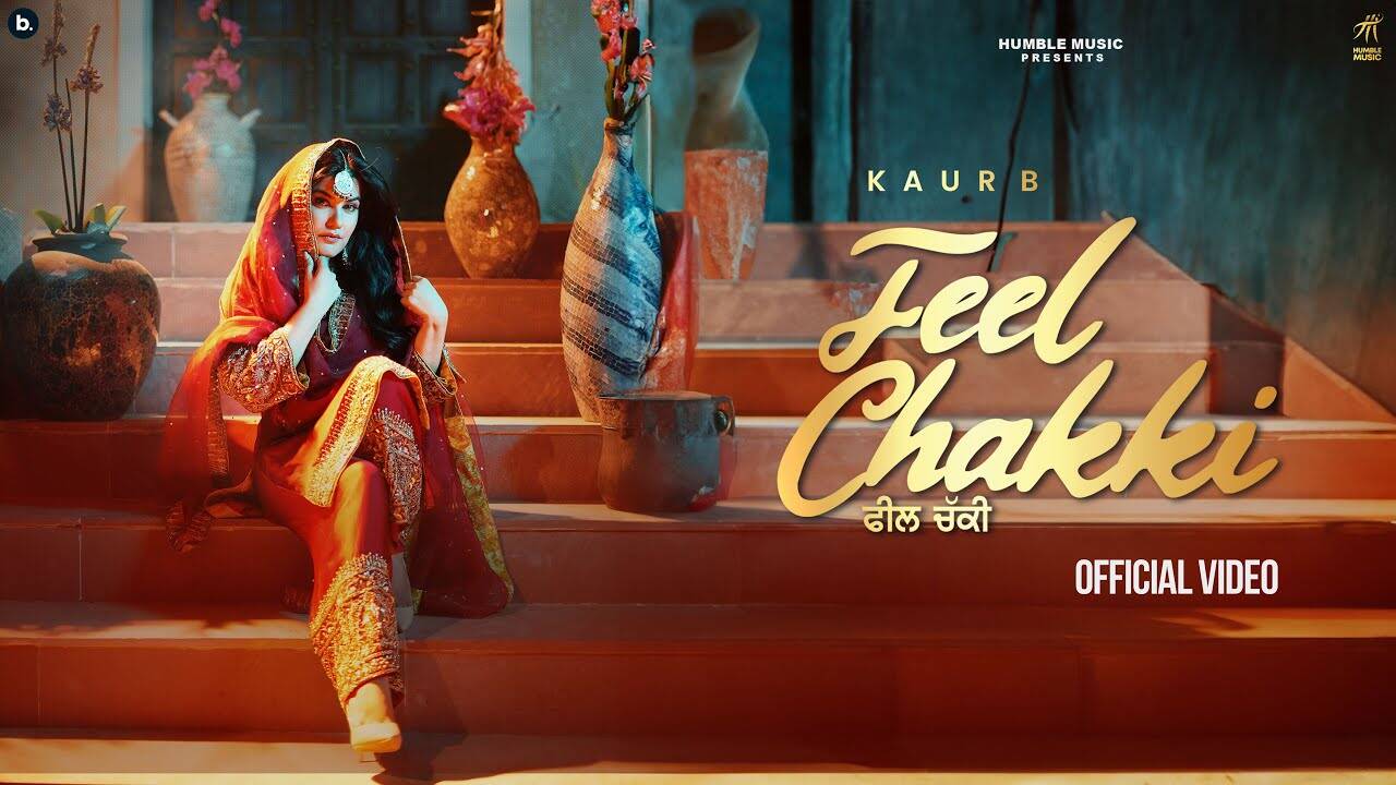 Discover The New Punjabi Music Video For Feel Chakki Sung By Kaur B