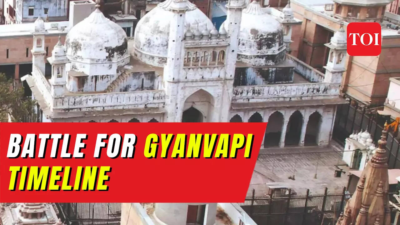 Gyanvapi case timeline: 3 decades of legal battle, everything you need ...