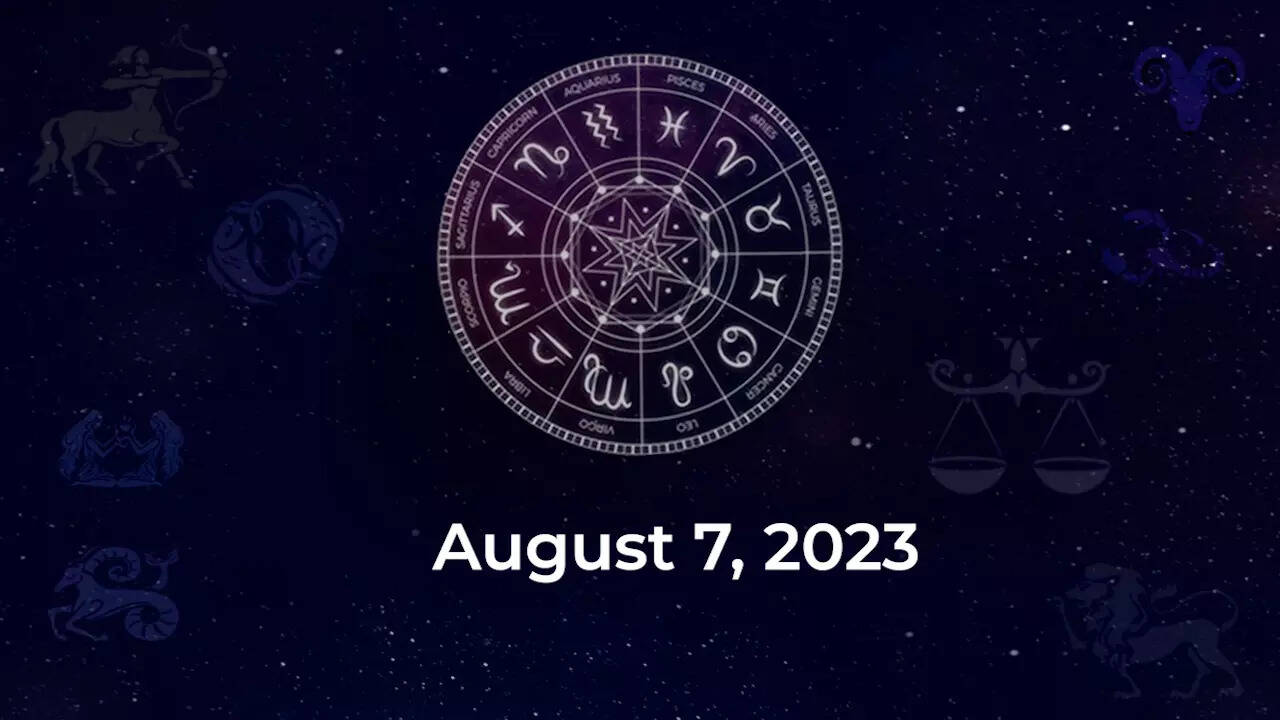 Horoscope today, August 7, 2023: Here are the astrological predictions ...