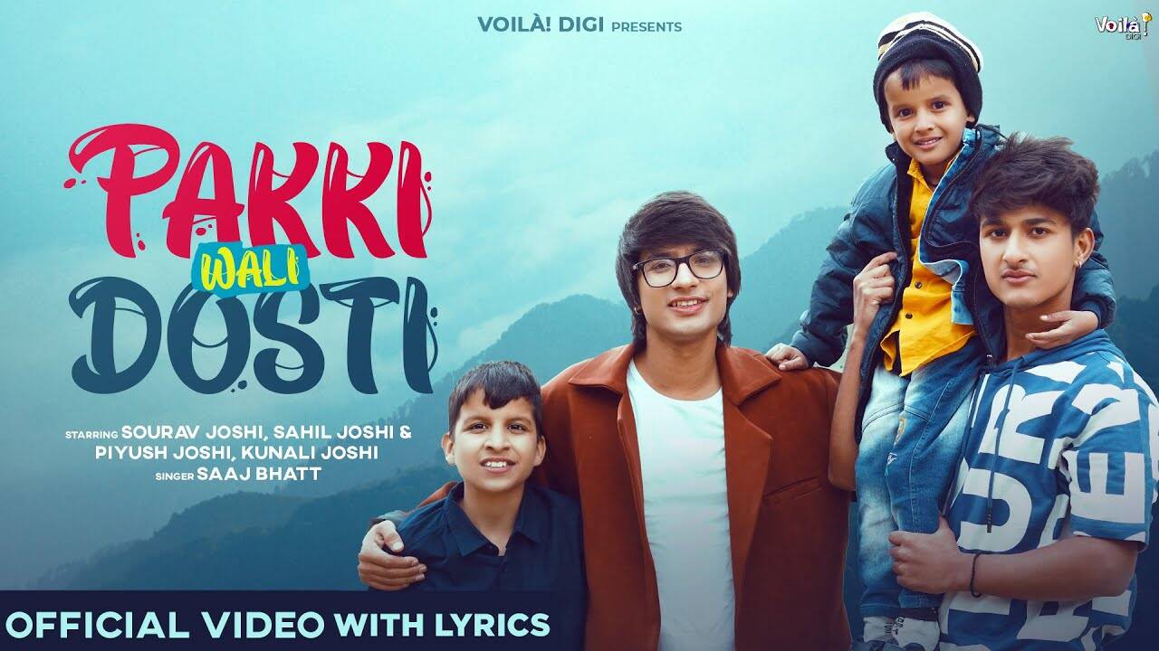 Enjoy The Popular Hindi Lyrical Video Song 'Pakki Wali Dosti' Sung By ...