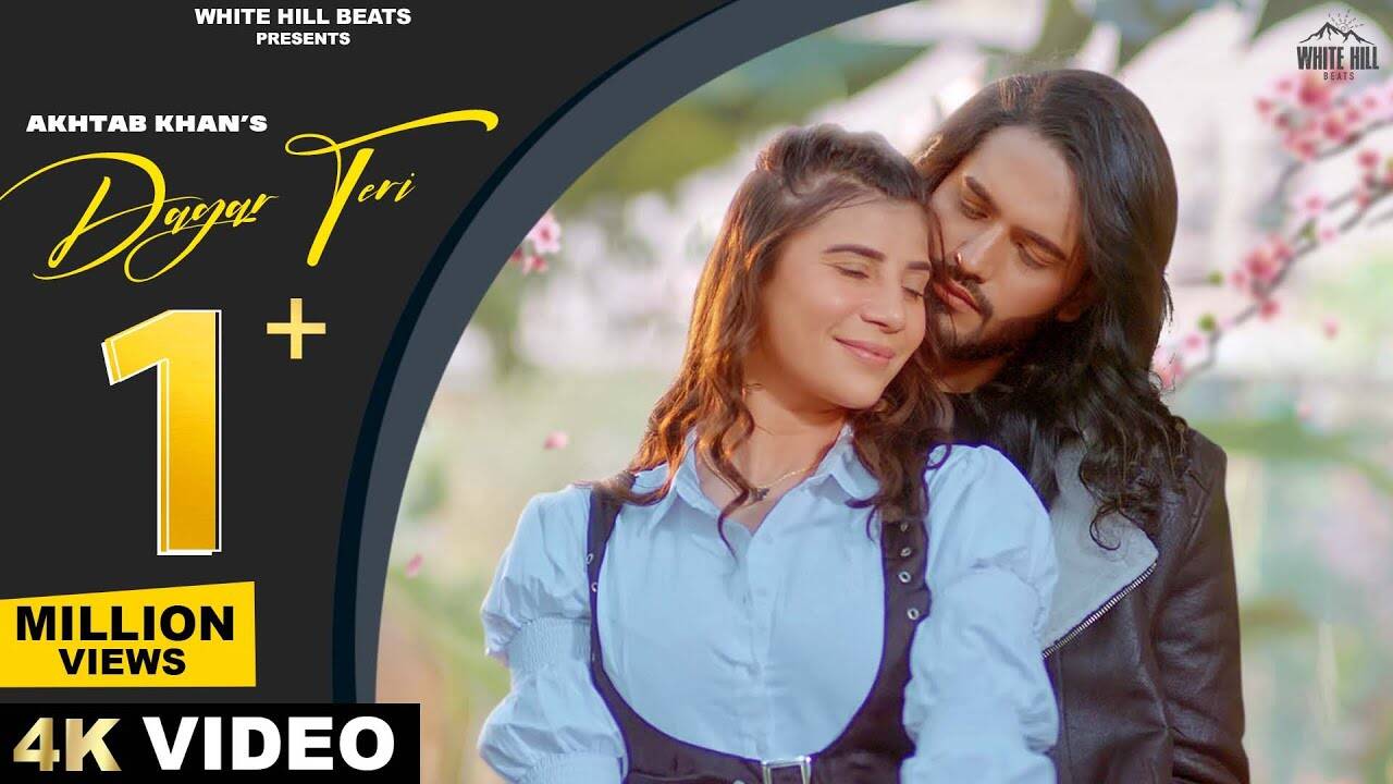 Watch The Latest Hindi Music Video For Dagar Teri By Akhtab Khan