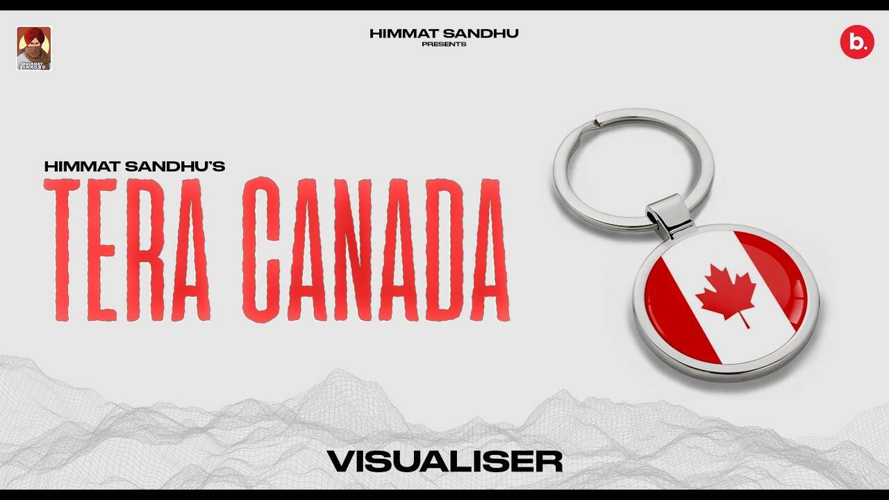 Enjoy The New Punjabi Music Video For Tera Canada By Himmat Sandhu