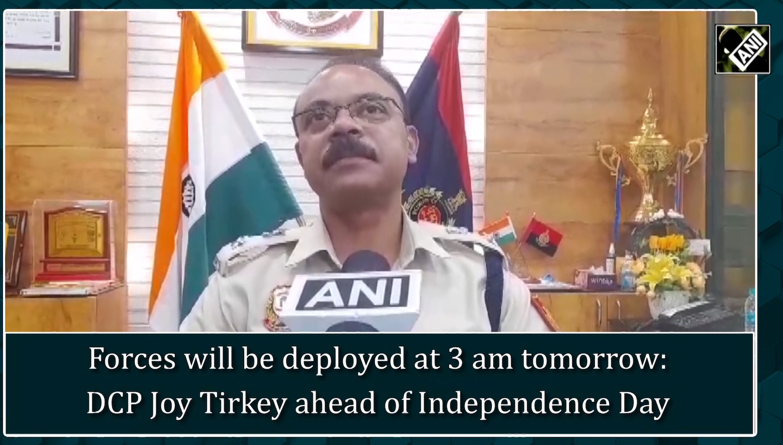 Forces will be deployed at 3 am tomorrow: DCP Joy Tirkey ahead of ...