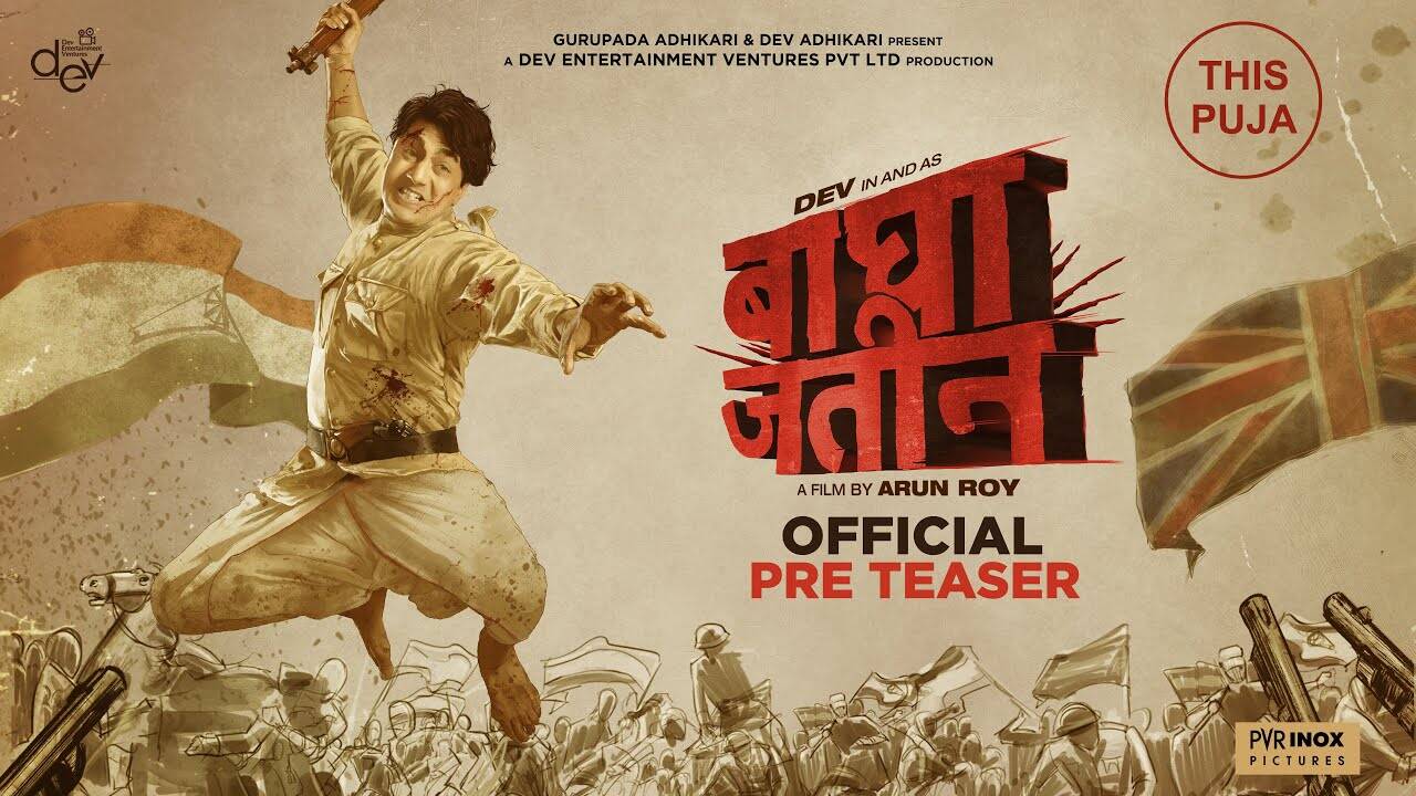 Bagha Jatin - Official Teaser