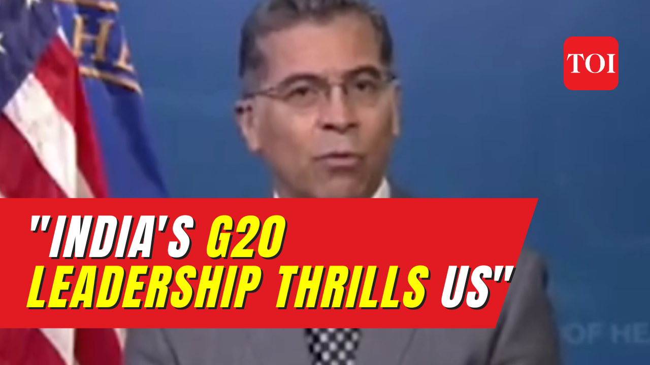 Thrilled with India’s leadership as G20 chair…’ US Health Secretary