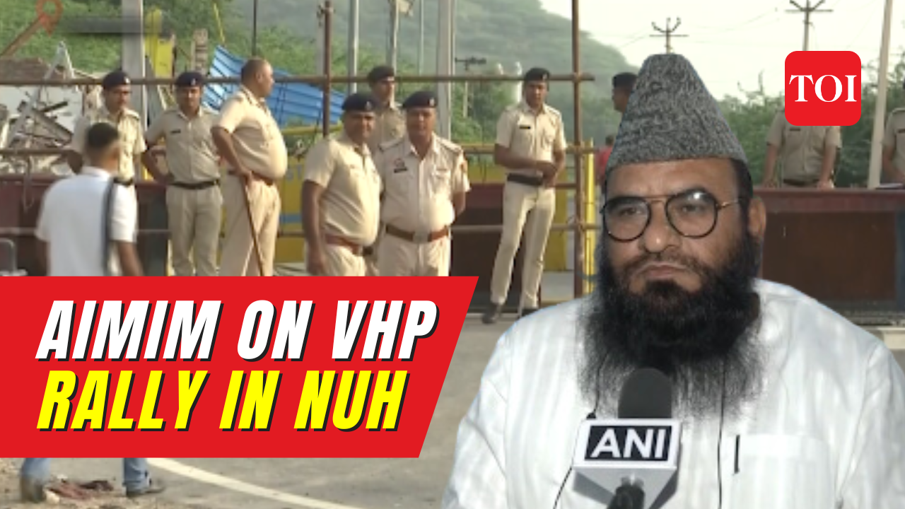 AIMIM urges Haryana govt dismissal if VHP holds shobha yatra in Nuh ...