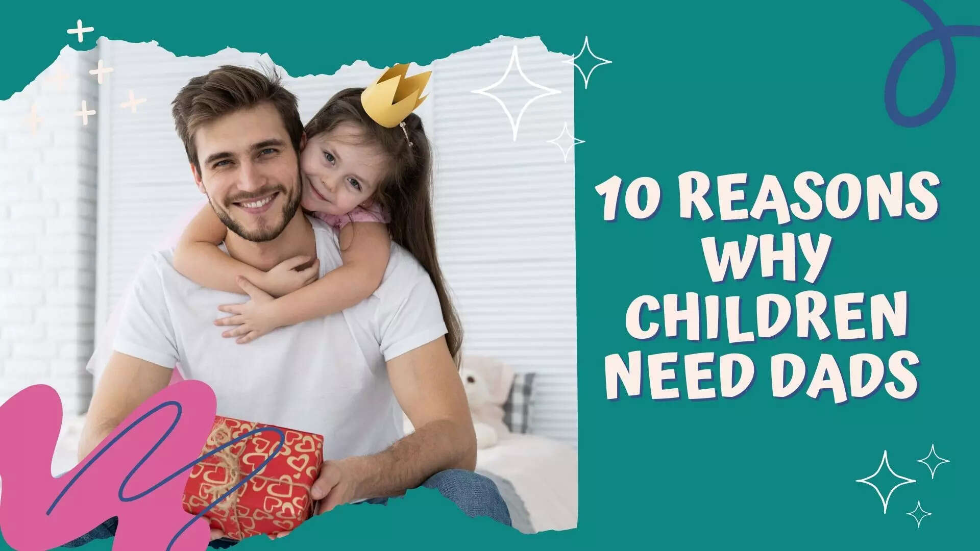10 Reasons why children need dads