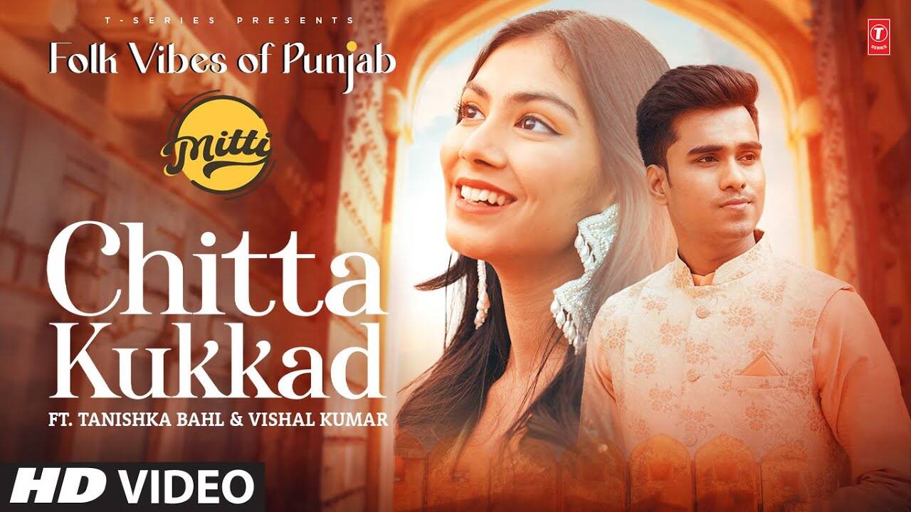 Discover The New Punjabi Music Video For Chitta Kukkad By Tanishka Bahl ...