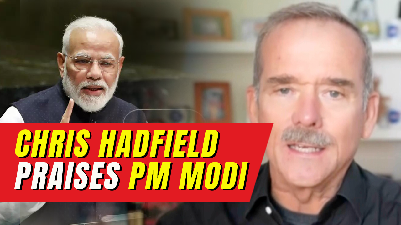 Former ISS Commander Chris Hadfield commends PM Narendra Modi's vision ...