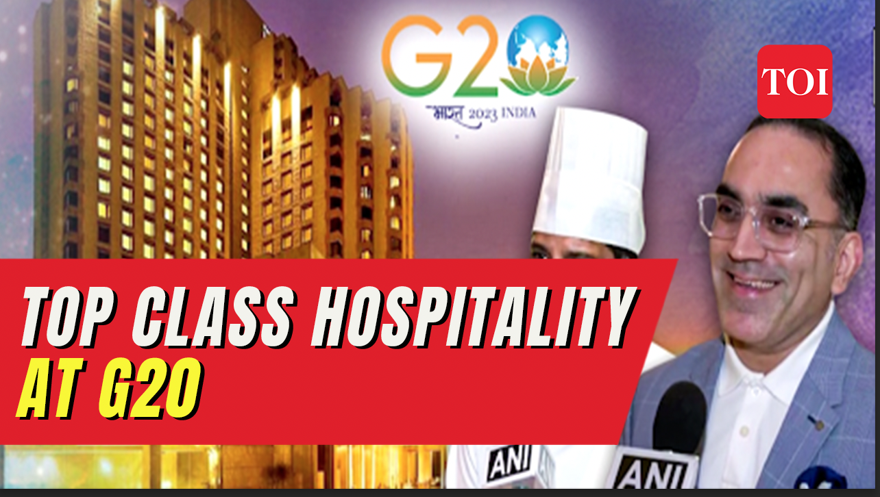 India to present top-class hospitality to G20 delegates, top hotels ...