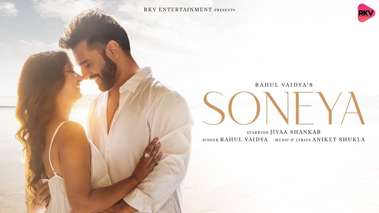 Watch The Latest Hindi Music Video For Soneya By Rahul Vaidya