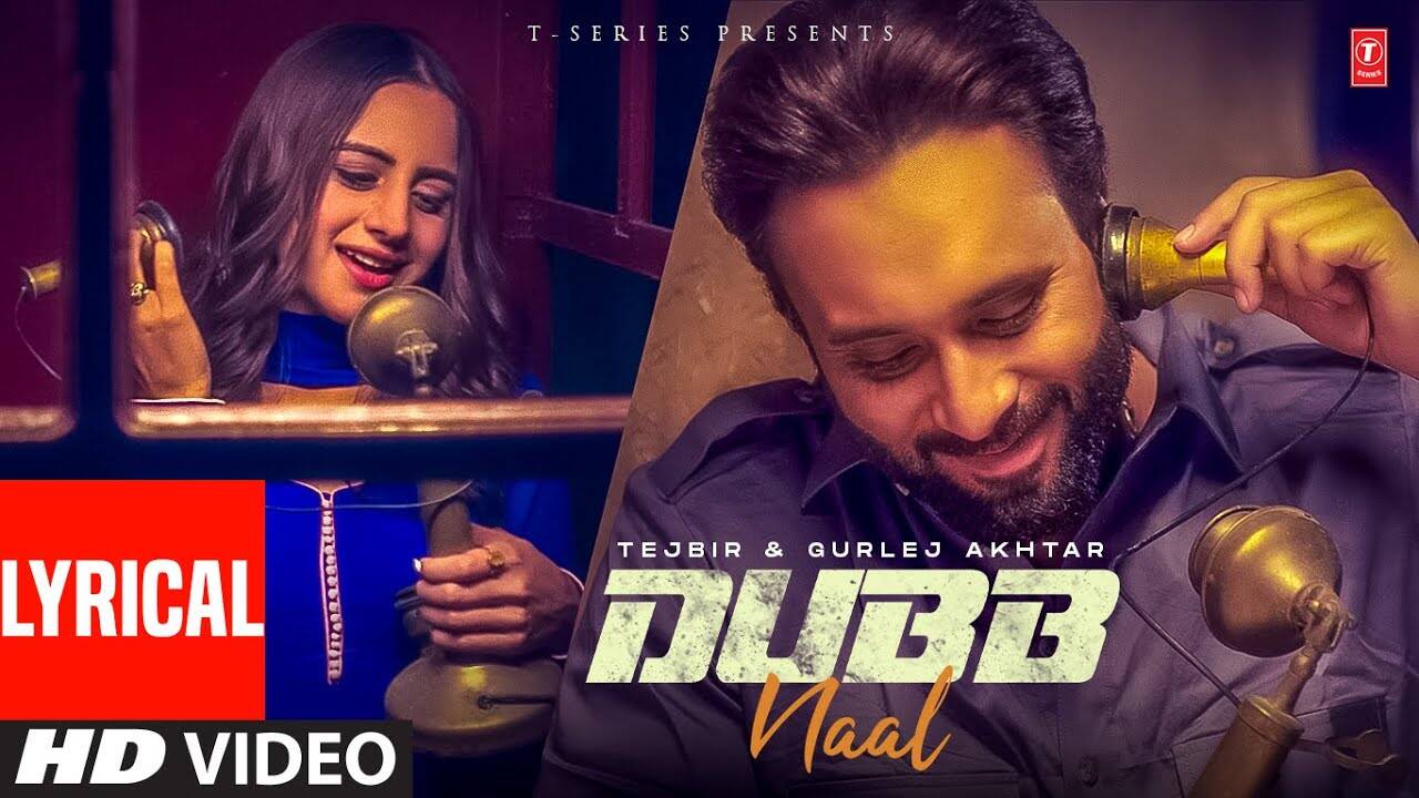 Check Out The Popular Punjabi Music Lyrical Video For Dubb Naal By ...
