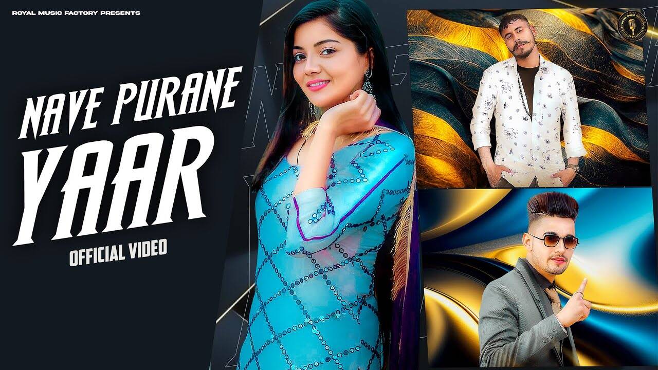 Discover The New Haryanvi Music Video For Nave Purane Yaar Sung By Bk