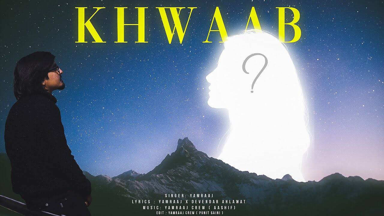 Experience The New Haryanvi Music Video For Khwaab By Yamraaj