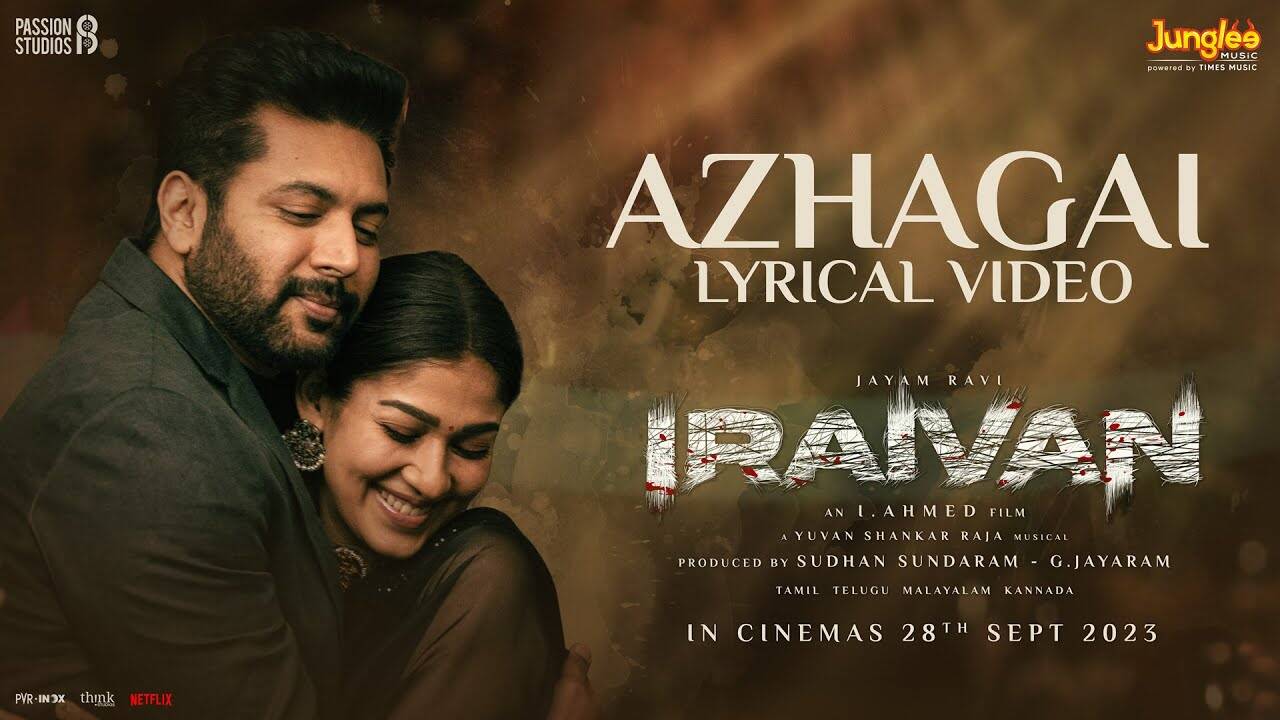 Iraivan | Song - Azhagai (Lyrical)