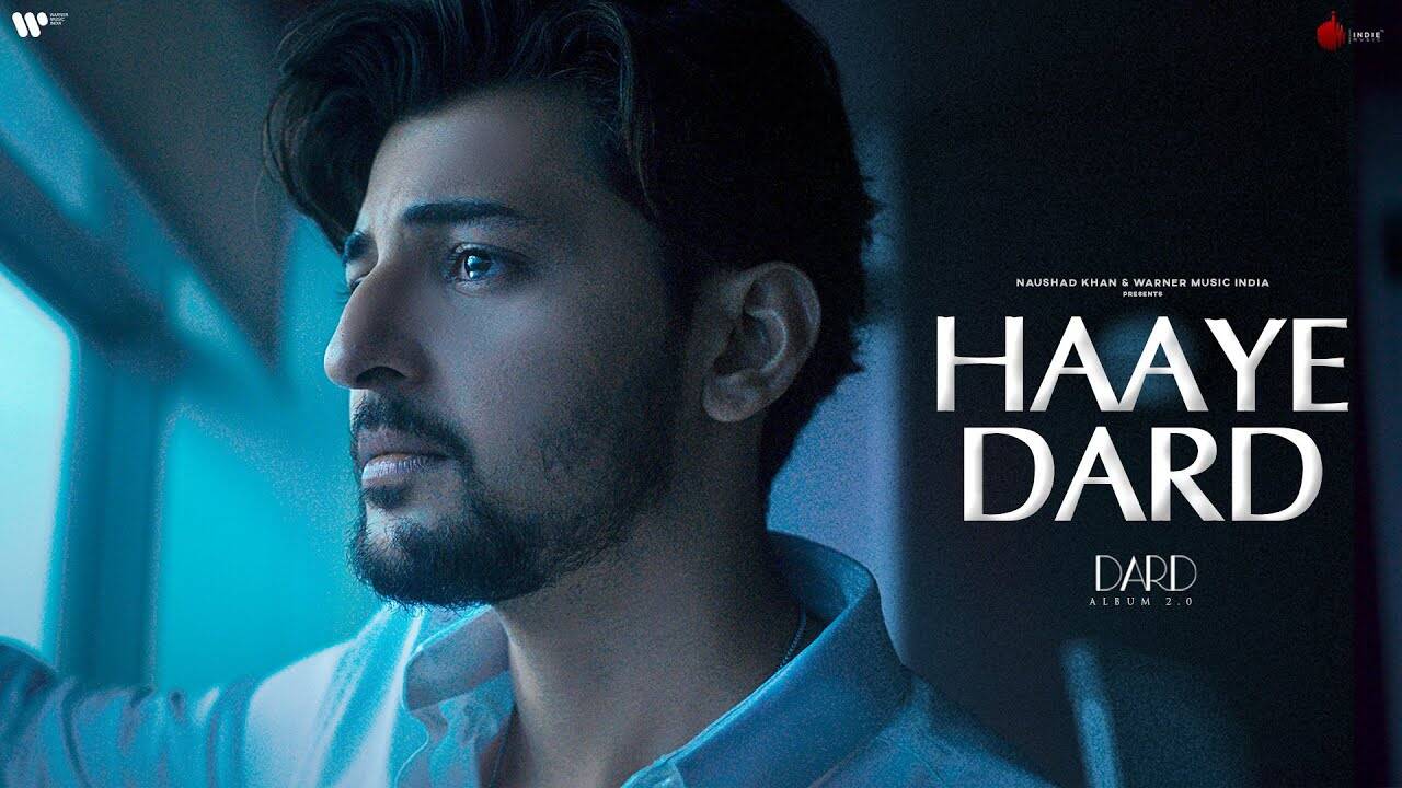 Enjoy The New Hindi Music Video For Haaye Dard By Darshan Raval