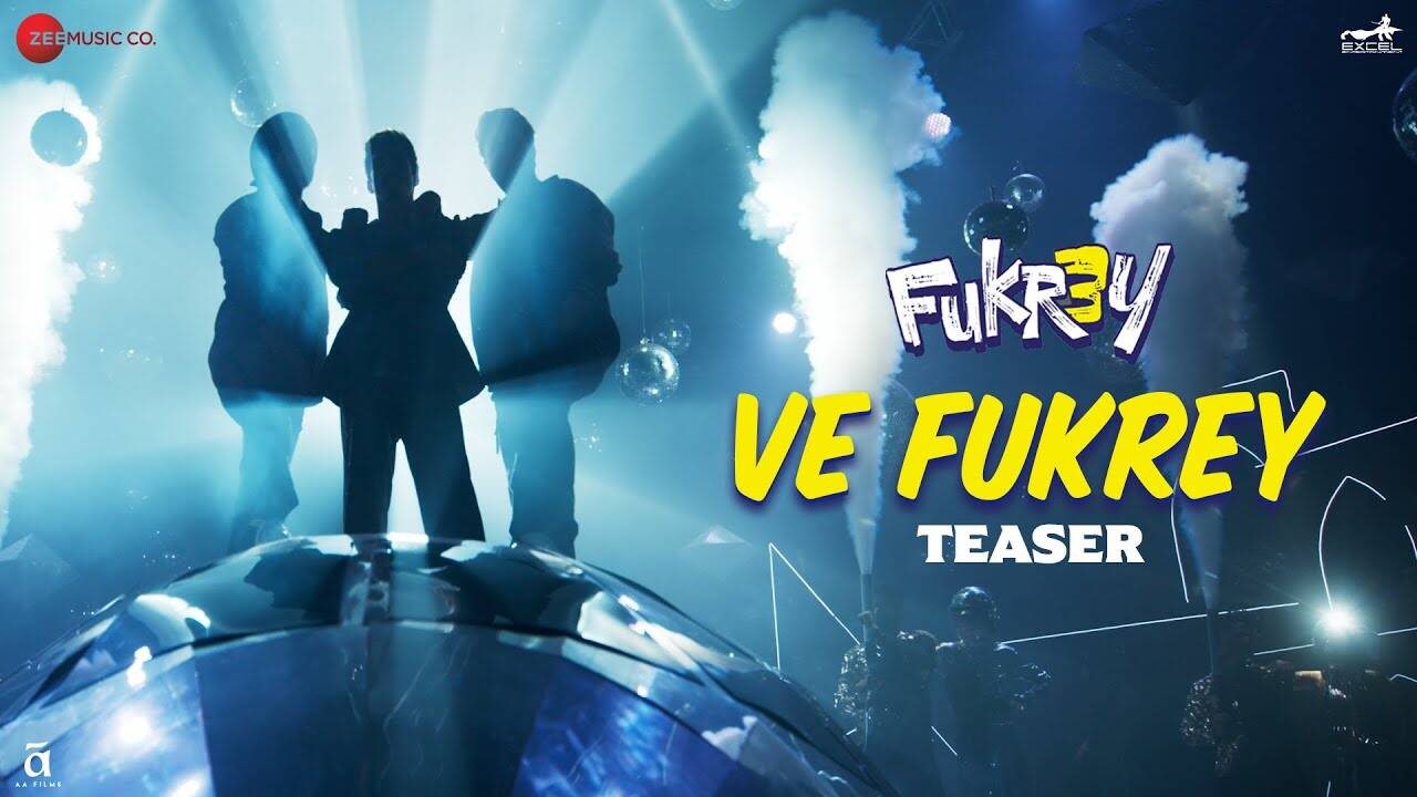 Fukrey 3 | Song Teaser - Ve Fukrey