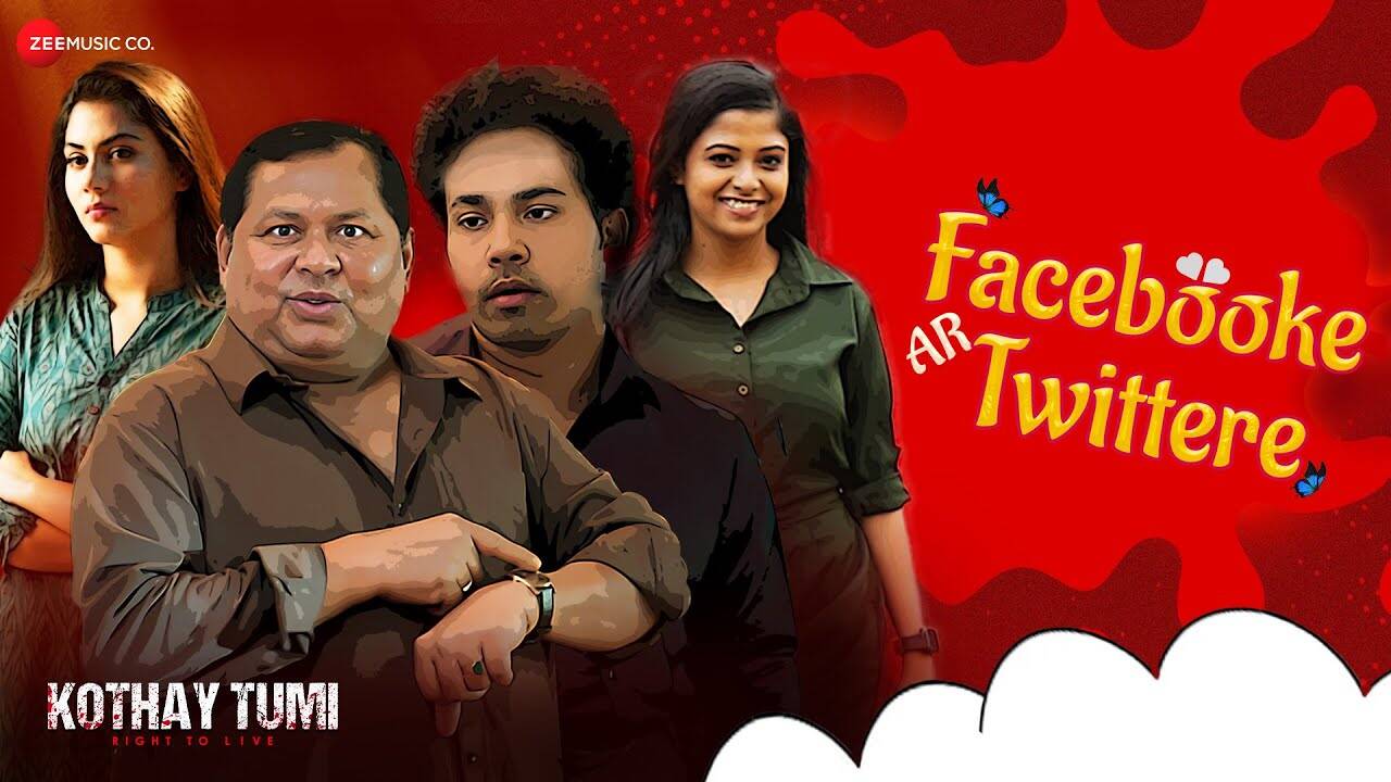 Kothay Tumi | Song - Facebooke Twittere