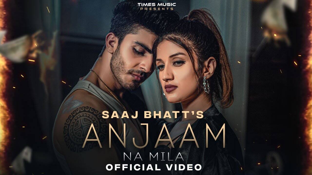 Enjoy The New Hindi Music For Anjaam Na Mila By Saaj Bhatt