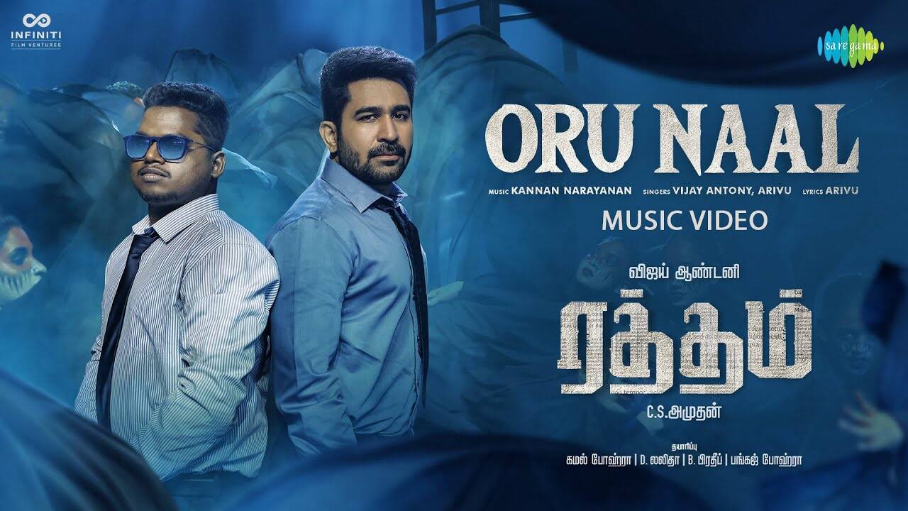 Raththam | Song - Oru Naal