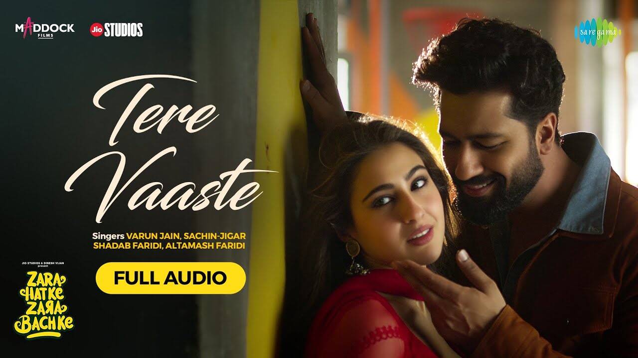 Zara Hatke Zara Bachke | Song - Tere Vaaste (Full Audio)