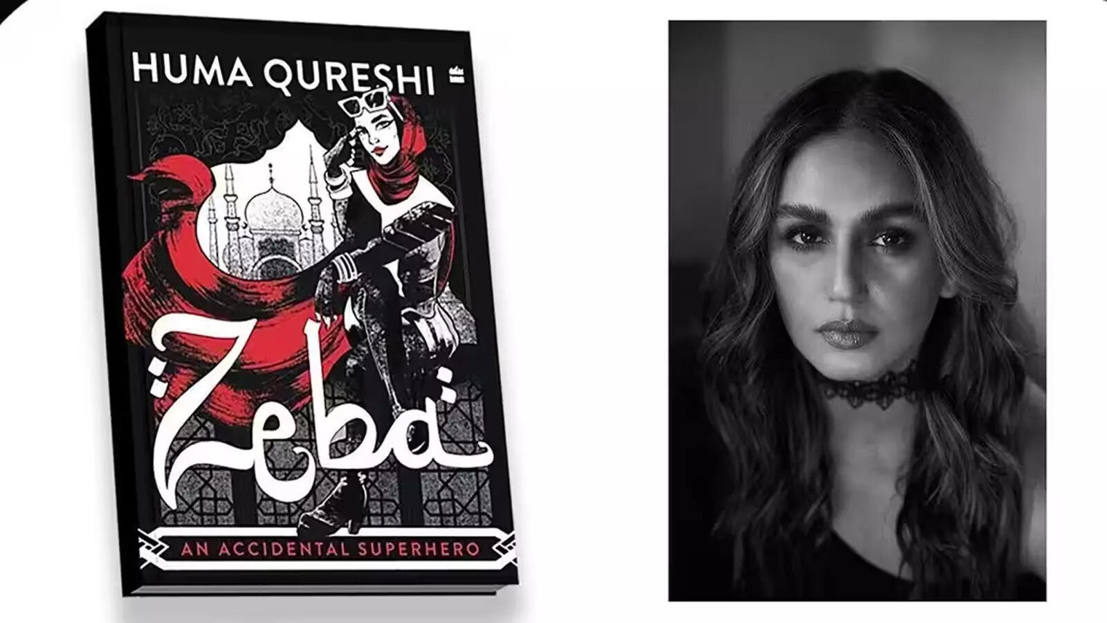 Actress Huma Qureshi turns author with the book ‘Zeba: An Accidental ...