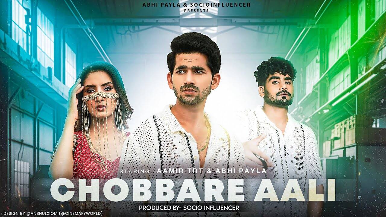 Experience The New Haryanvi Music Video For Chobare Aali By Mohit Sharma And Abhi Payla