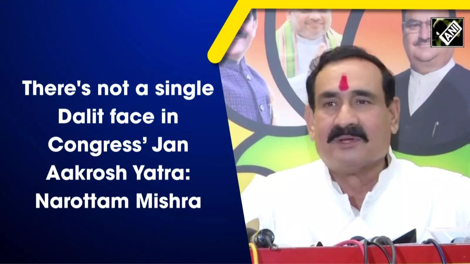 There's not a single Dalit face in Congress’ Jan Aakrosh Yatra: Narottam Mishra