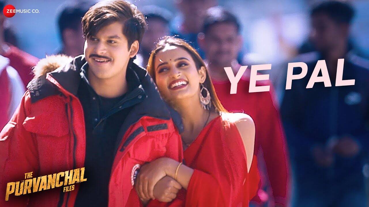 The Purvanchal Files | Song - Ye Pal