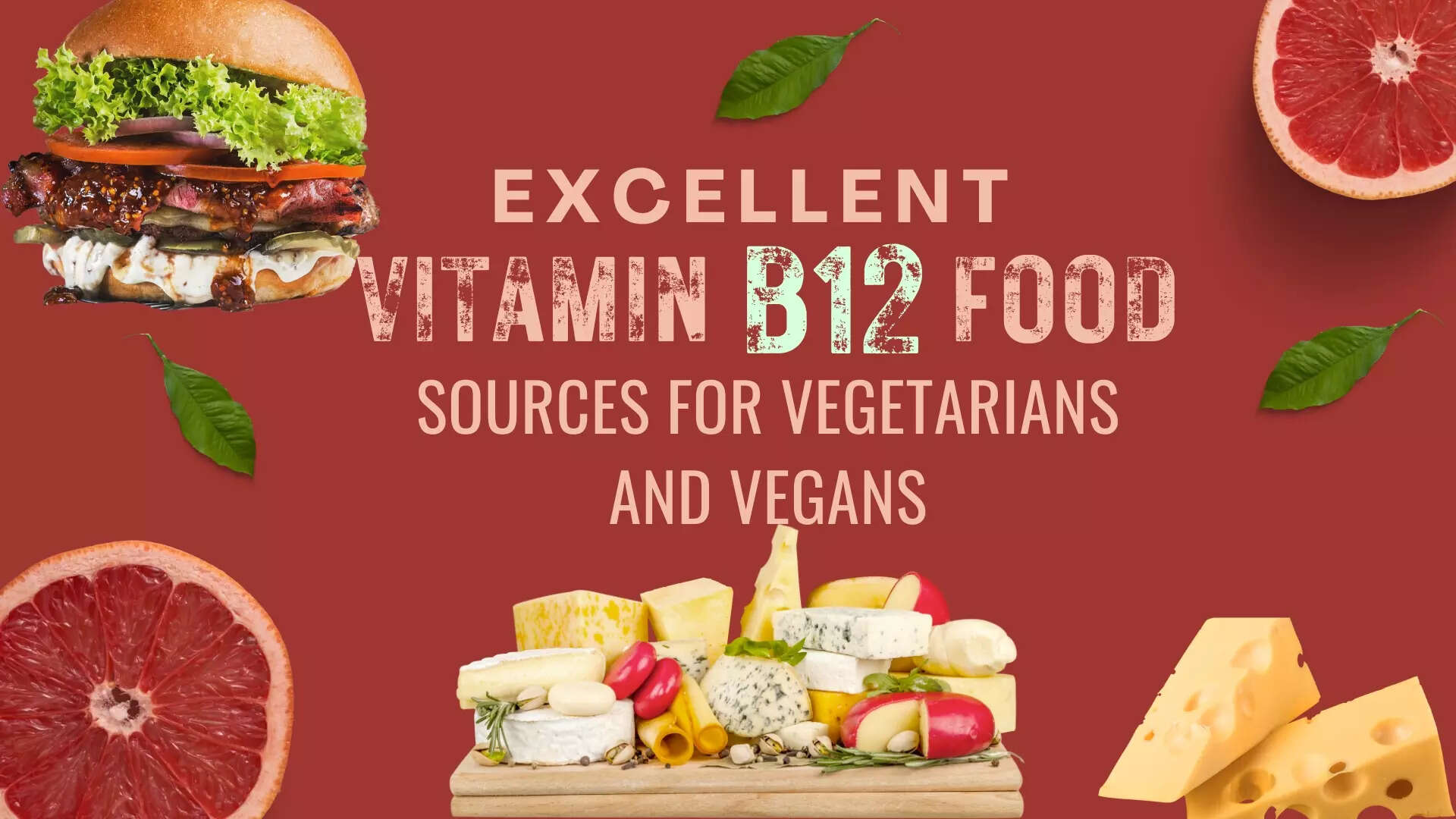 Excellent vitamin B12 food sources for vegetarians and vegans