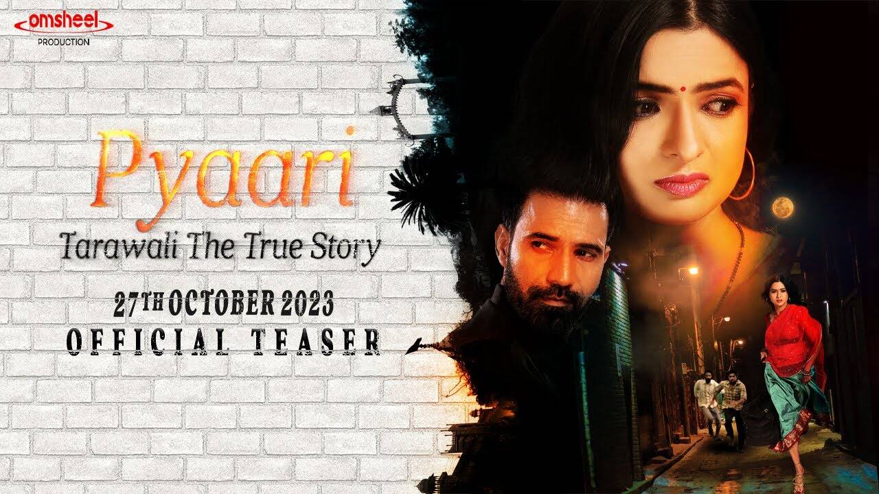 Pyaari Tarawali The True Story - Official Teaser