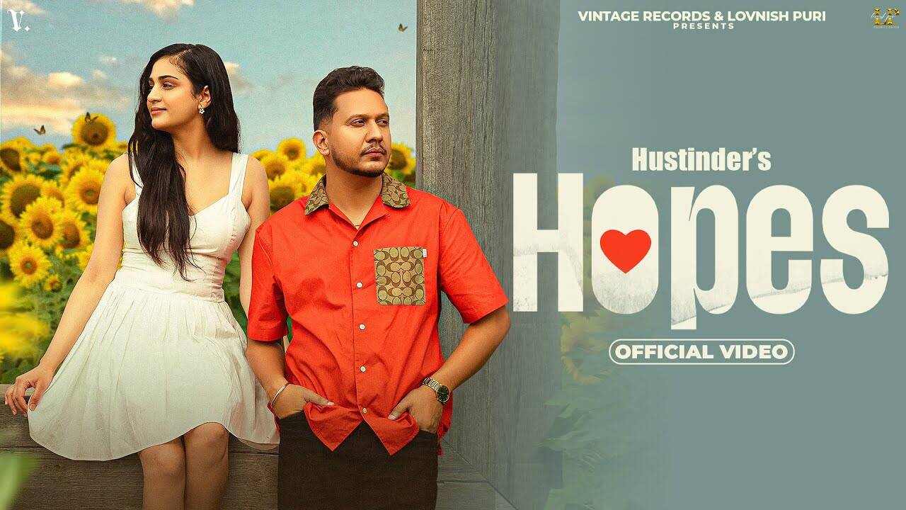 Enjoy The New Punjabi Music Video For Hopes By Hustinder
