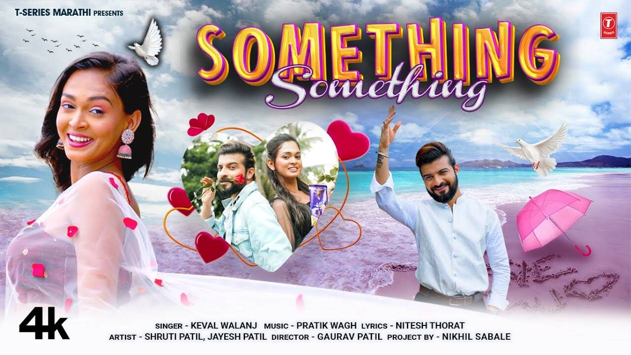 Watch The Latest Marathi Music Video For Something Something By Keval ...