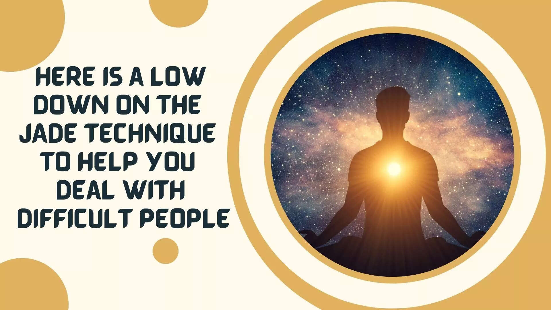 Here is a low down on the JADE technique to help you deal with ...