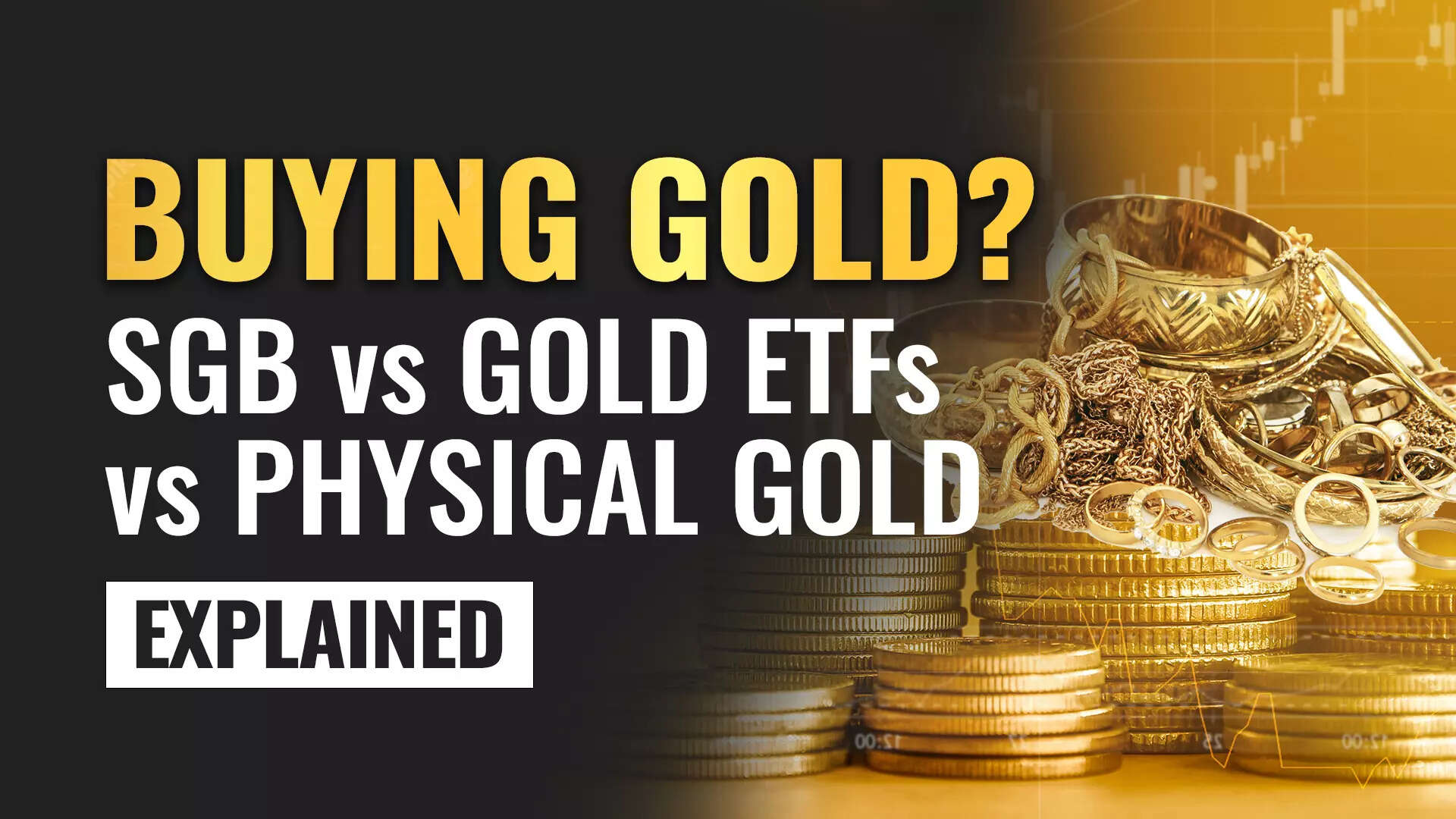 Gold Buying Tips: Sovereign Gold Bonds Vs Gold ETFs, Gold MFs Vs Gold ...