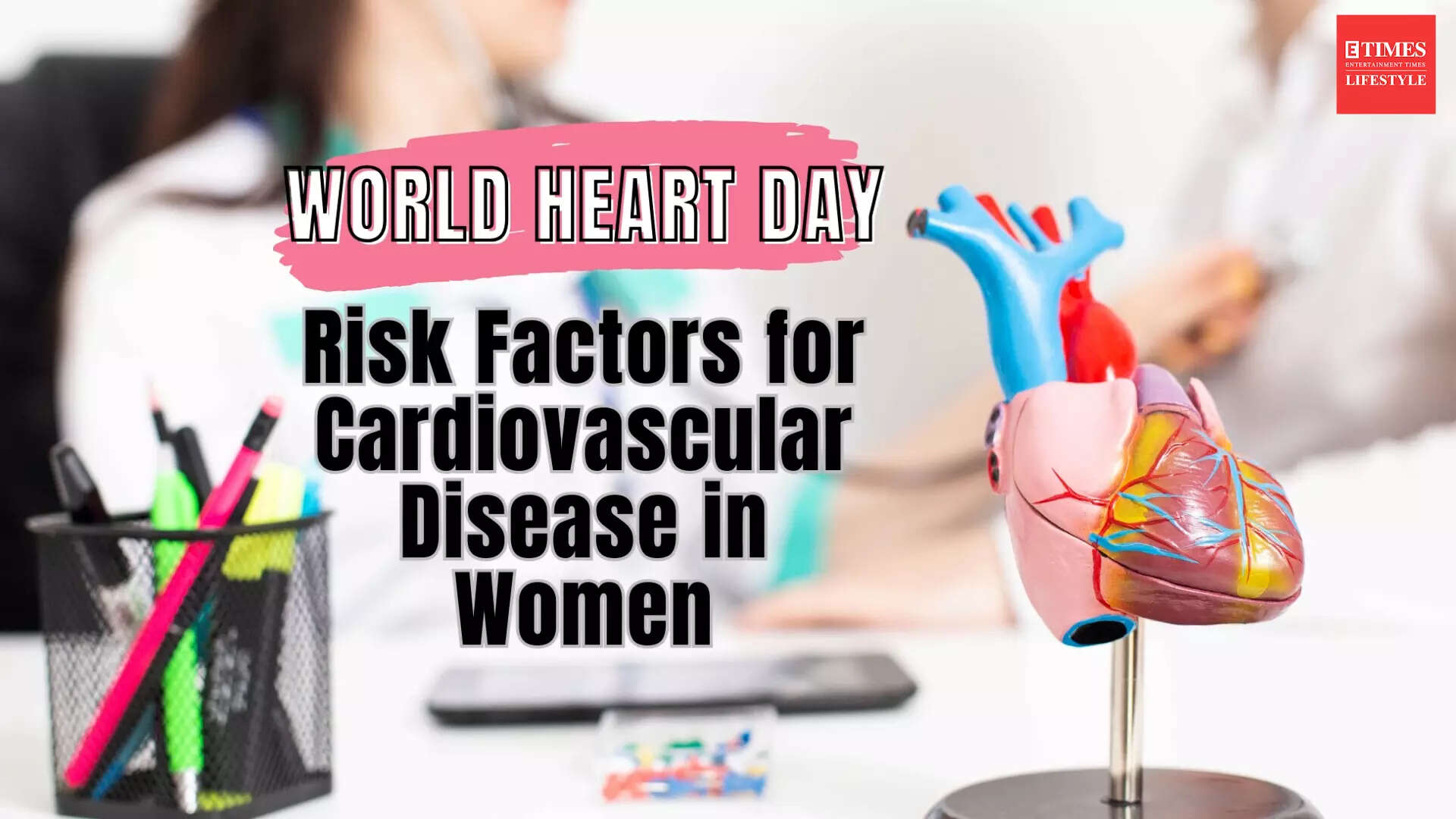 World Heart Day: Risks factors for cardiovascular disease in women