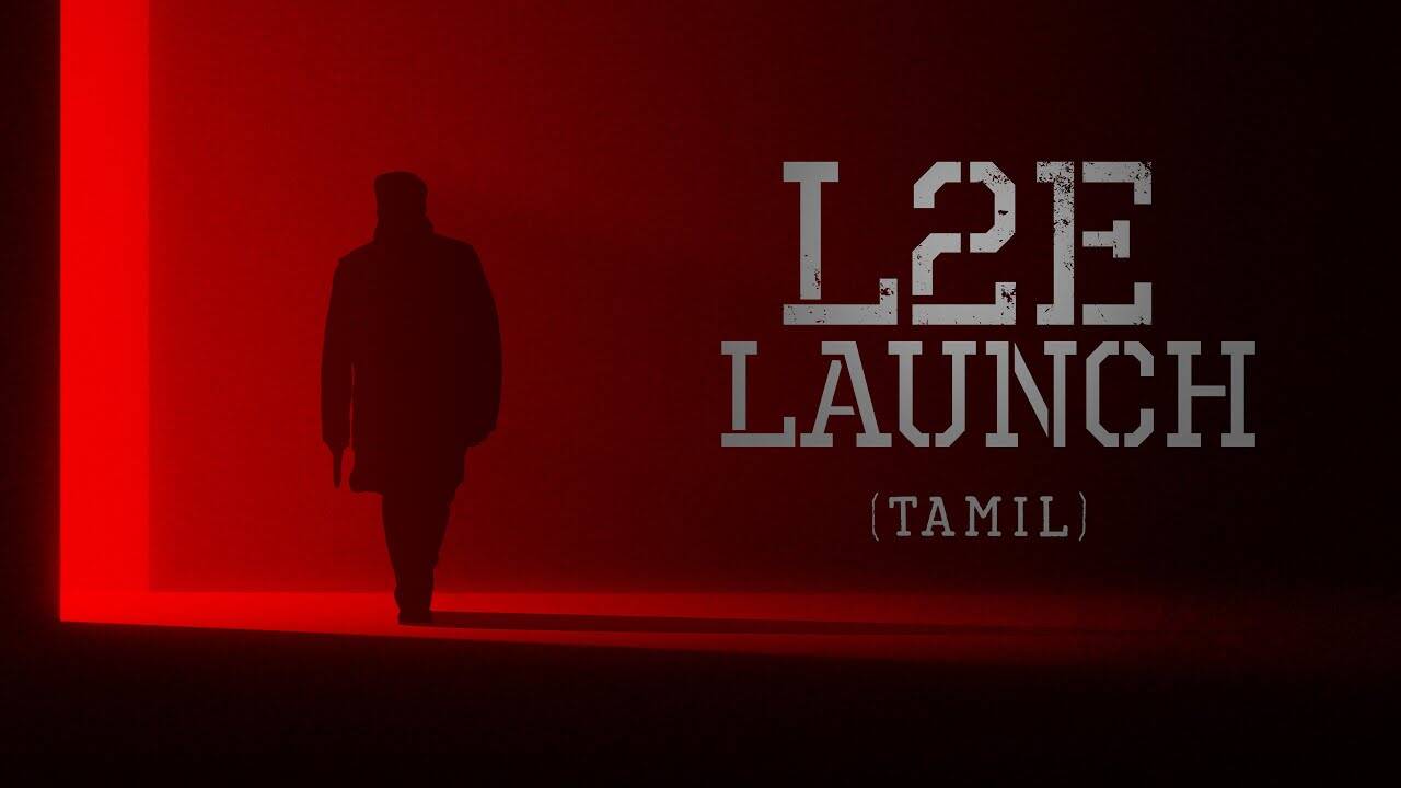 L2E: Empuraan - Official Tamil Launch